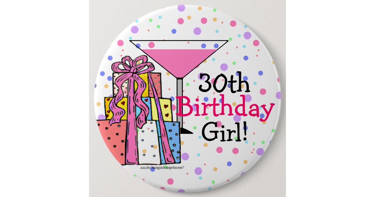 30th Birthday Girl Button | Zazzle