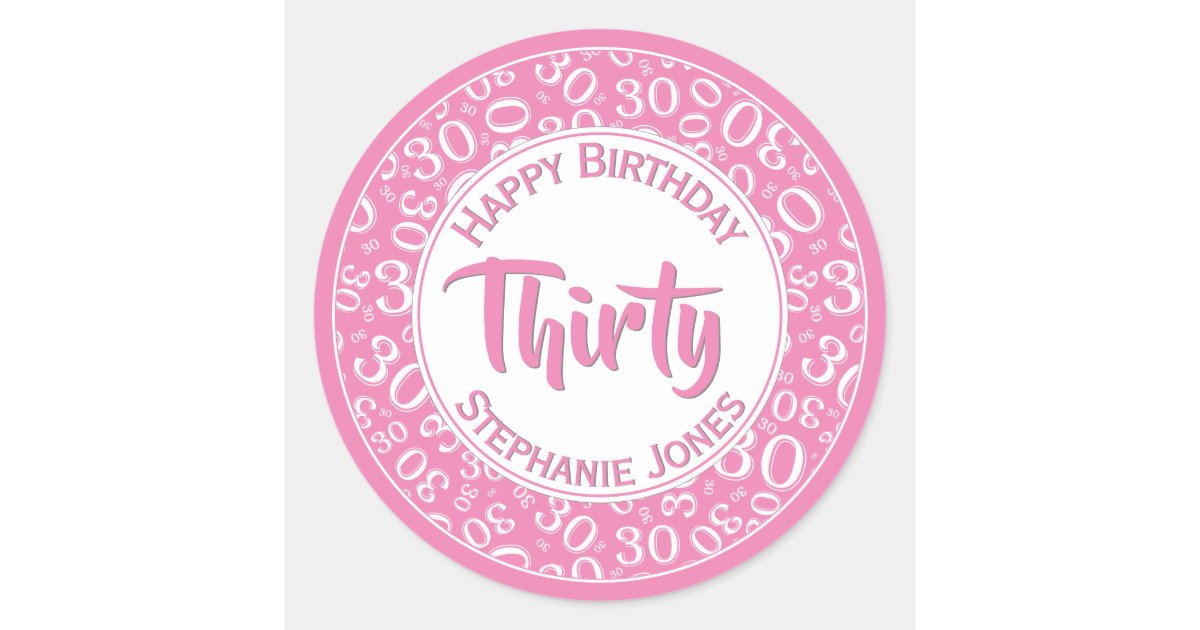 30th Birthday Number Pattern Pink/White 30 Classic Round Sticker | Zazzle