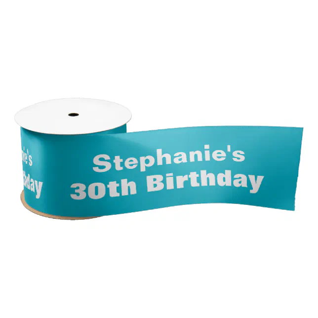 30th Birthday or ANY YEAR Custom Color G05 AQUA Satin Ribbon | Zazzle