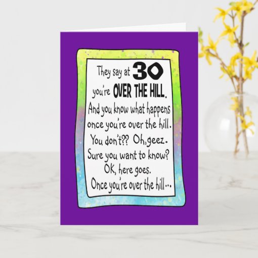 30TH BIRTHDAY OVER THE HILL? CARD | Zazzle