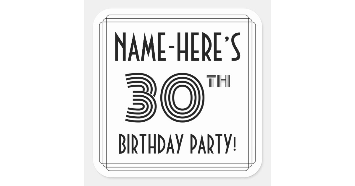30th Birthday Party: Art Deco Style + Custom Name Square Sticker | Zazzle
