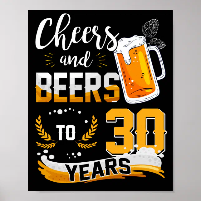 30th Birthday Party Cheers And Beers To 30 Years Poster | Zazzle