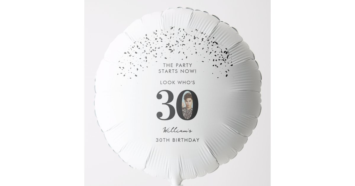 30th Birthday Party Look Who's 30 Modern Photo Balloon | Zazzle