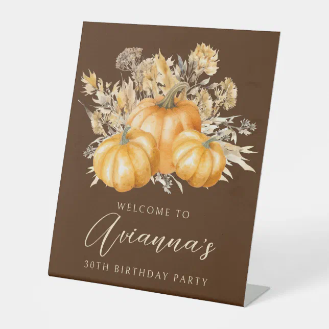 30th Birthday Party Pumpkin Fall Flower Welcome Pedestal Sign | Zazzle