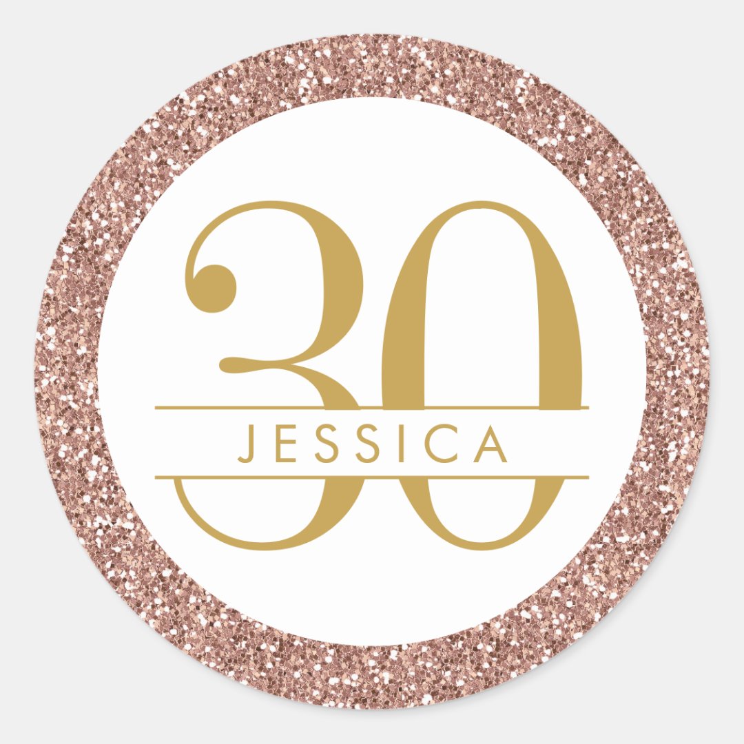 30th Birthday Pink Personalized Rose Gold Glitter Classic Round Sticker ...