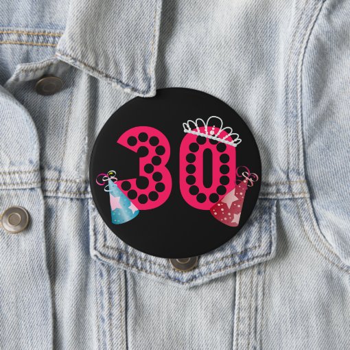 30th Birthday Princess Womens Birthday Button | Zazzle