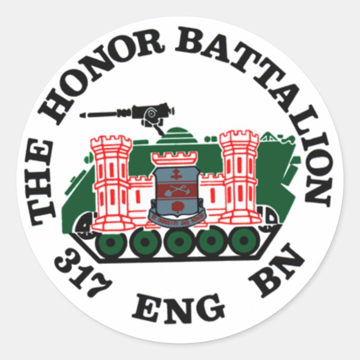 317th Engineer Battalion - Honor Battalion Classic Round Sticker ...