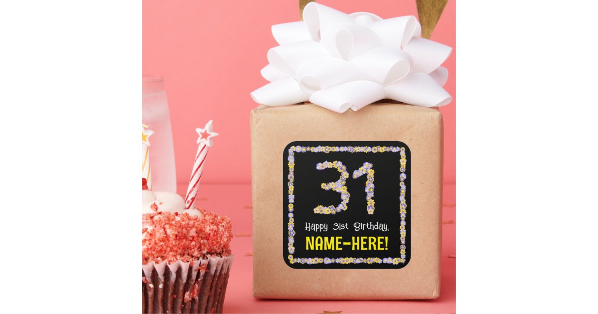 31st Birthday: Floral Flowers Number, Custom Name Square Sticker | Zazzle