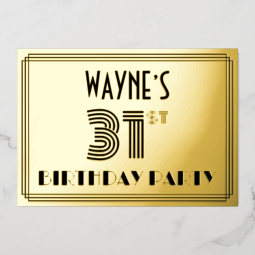 31st Birthday Party — Art Deco Style “31” & Name Foil Invitation | Zazzle
