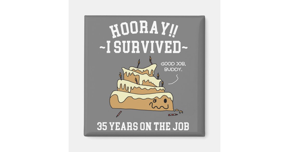 35 Years on the Job 35th Work Anniversary Magnet | Zazzle