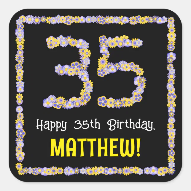 35th Birthday: Floral Flowers Number, Custom Name Square Sticker | Zazzle