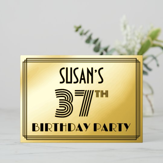 37th Birthday Party — Art Deco Style “37” & Name Foil Invitation ...