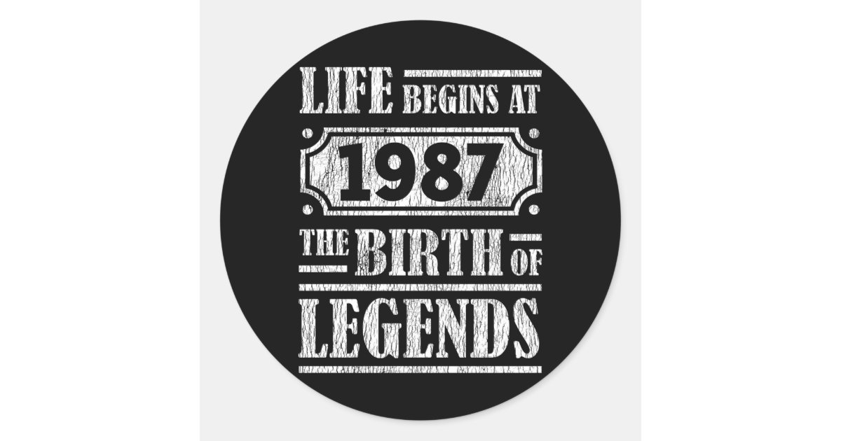 38 Year Old 1987 Birth Of Legend 38th Birthday Classic Round Sticker ...