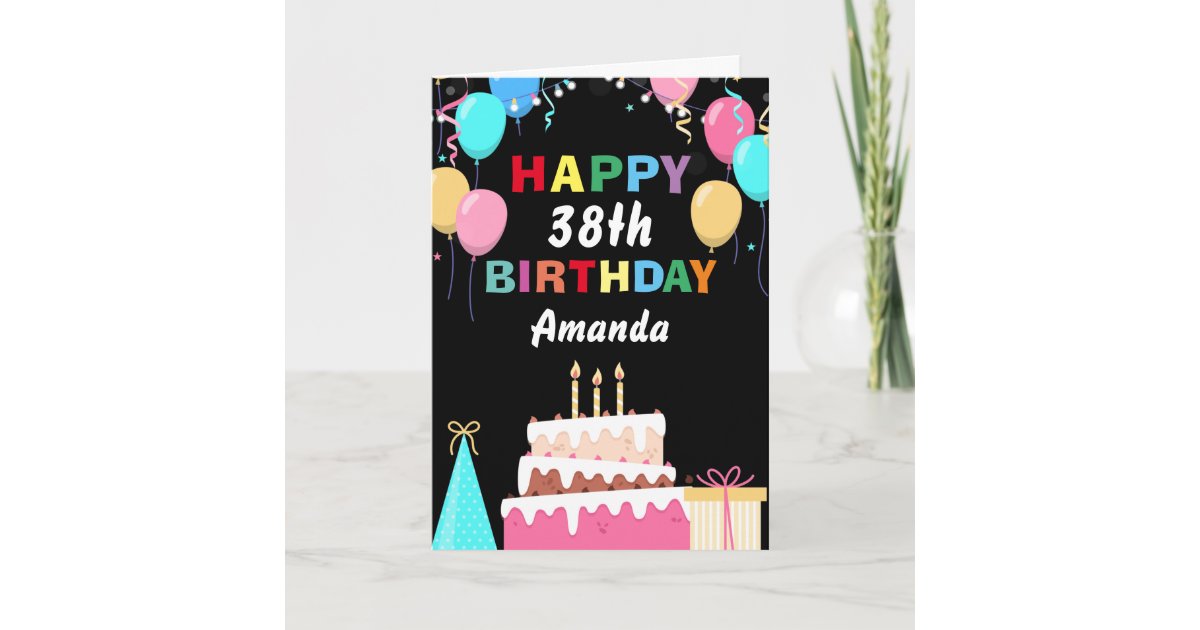38th Happy Birthday Colorful Balloons Cake Black Card | Zazzle
