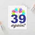 39 Again? Birthday Gifts / Souvenirs Card | Zazzle