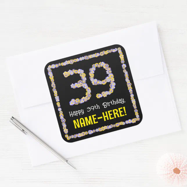 39th Birthday: Floral Flowers Number, Custom Name Square Sticker | Zazzle