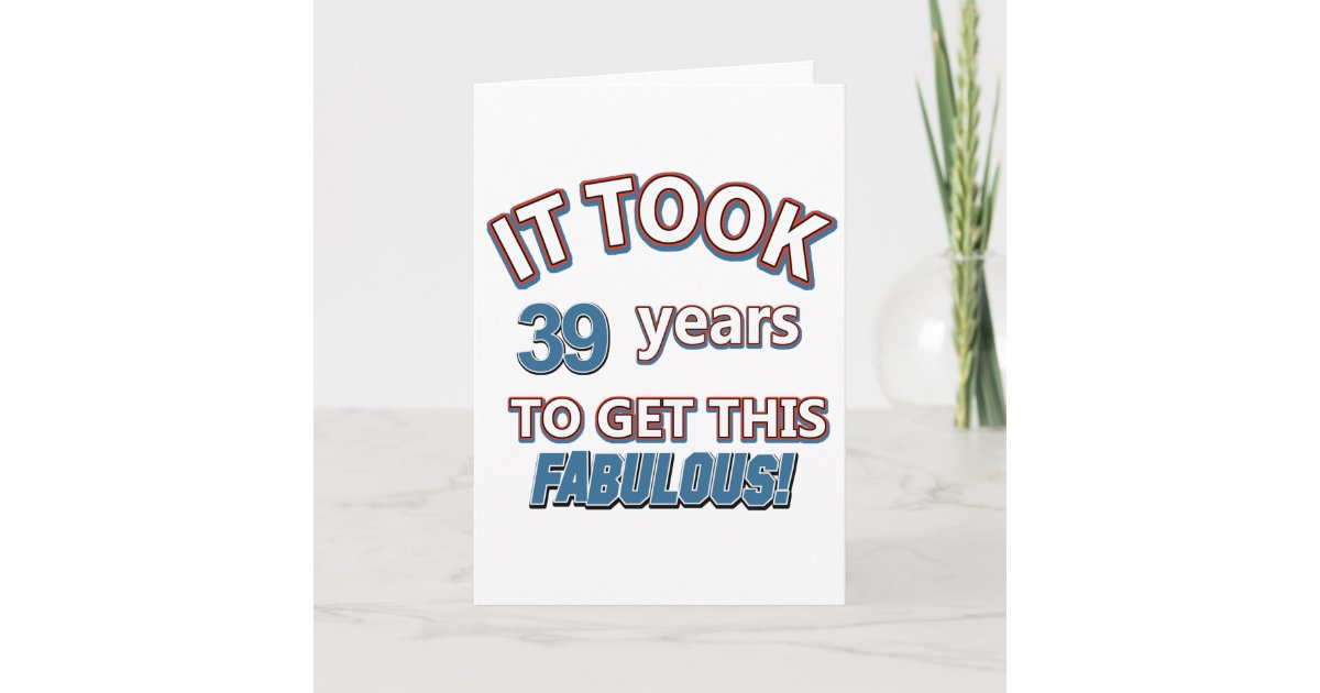 39th year birthday designs card | Zazzle.com