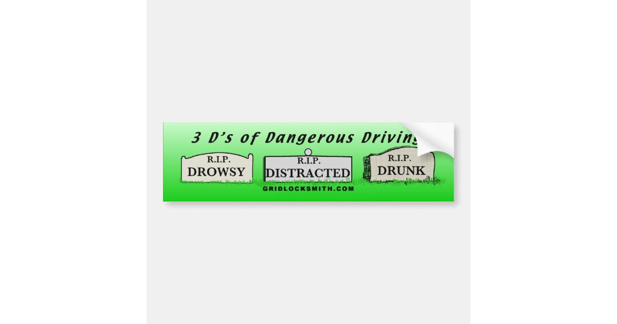 3D's of Dangerous Driving Bumper Sticker | Zazzle