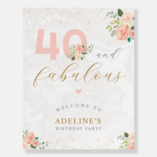 40 and Fabulous 40th Elegant Lady Birthday Welcome Foam Board | Zazzle