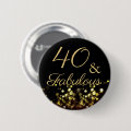 40 and Fabulous Birthday Button | Zazzle