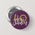 40 and fabulous button | Zazzle