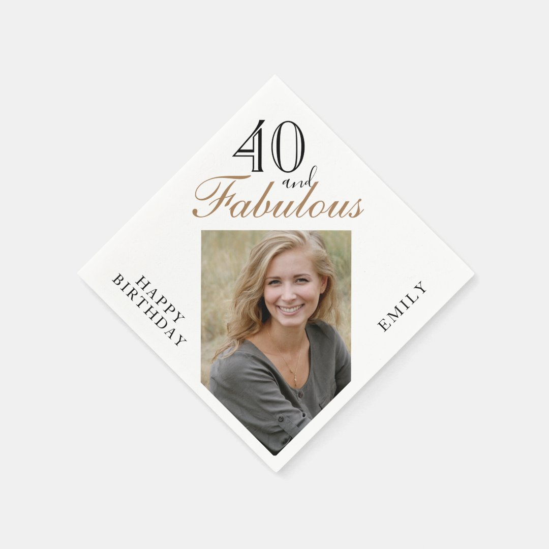 40 and Fabulous Elegant Script Photo 40th Birthday Napkins | Zazzle