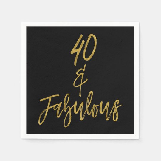 40 and Fabulous Gold Foil Birthday Napkins | Zazzle.com