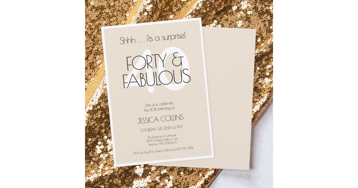 40 and Fabulous Modern Beige Forty Birthday Party Invitation | Zazzle