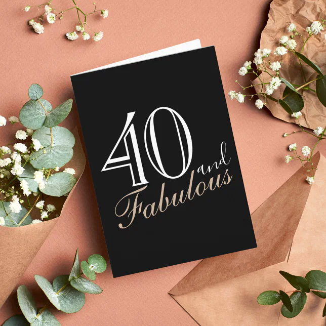 40 and Fabulous Modern Script Black 40 Birthday Card | Zazzle