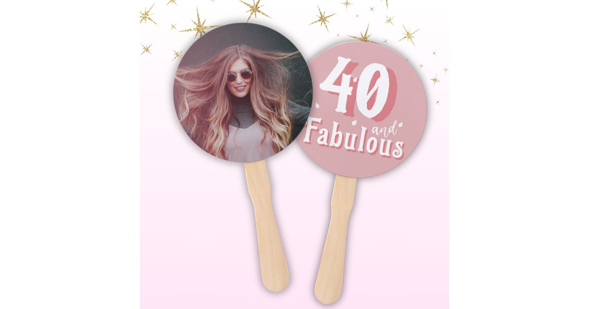 40 and Fabulous Pink Photo 40th Birthday Hand Fan | Zazzle