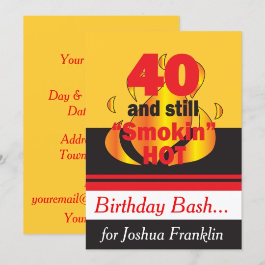 40 and Still Smokin Hot | 40th Birthday Invitation | Zazzle.com