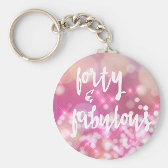 40 & Fabulous - 40th Birthday Keychain | Zazzle.com