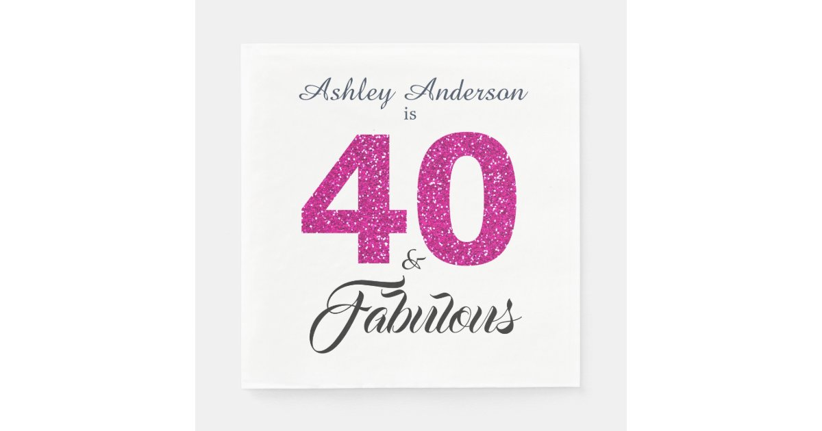 40 Fabulous Hot Pink Glitter 40th Birthday Party Napkins | Zazzle