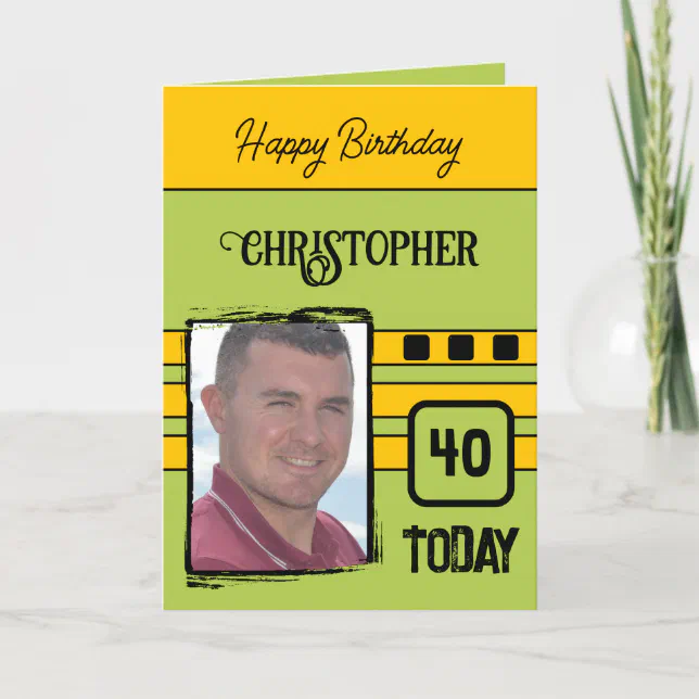 40 today add photo for him green yellow birthday card | Zazzle