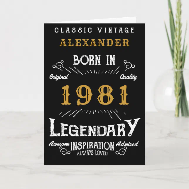 40th Birthday Add Your Name Born 1981 Legendary Card | Zazzle