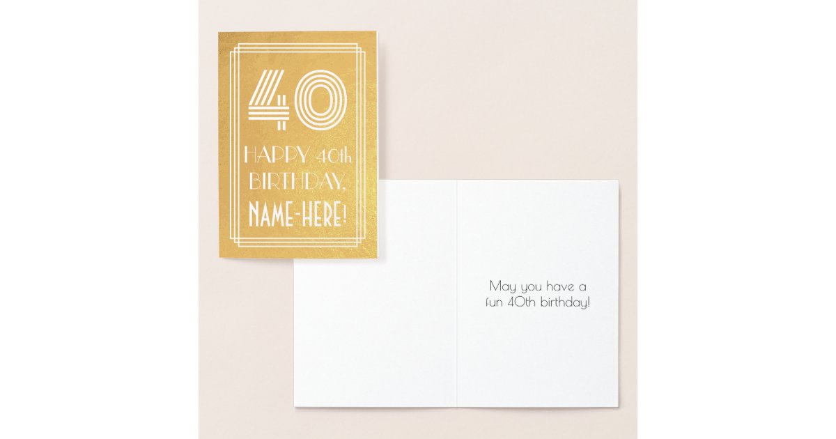 40th Birthday – Art Deco Inspired Look "40" + Name Foil Card | Zazzle