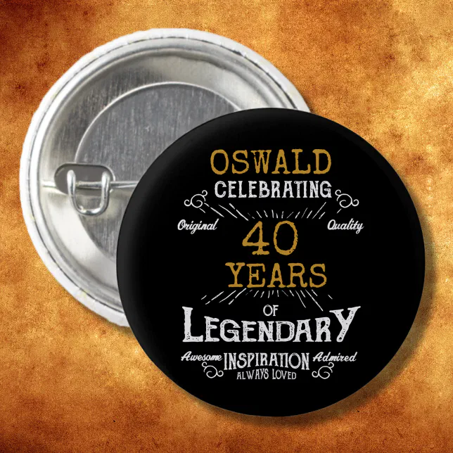 40th Birthday Black Gold Legendary Retro Button | Zazzle
