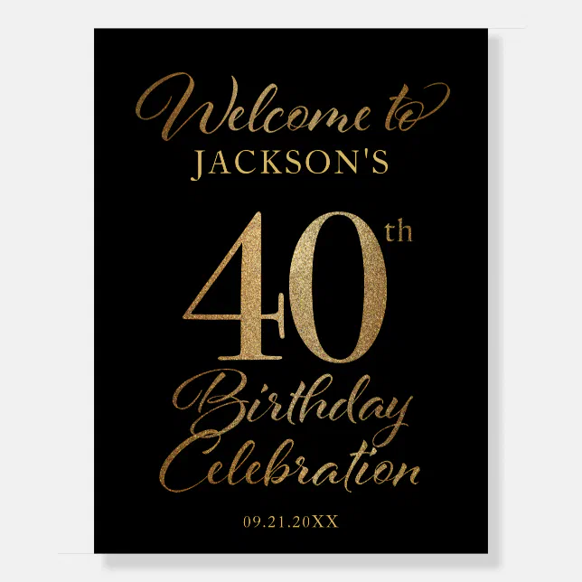 40th Birthday Black & Gold Welcome Sign | Zazzle