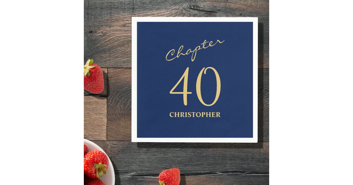 40th Birthday Blue Gold Chapter 40 Napkins | Zazzle