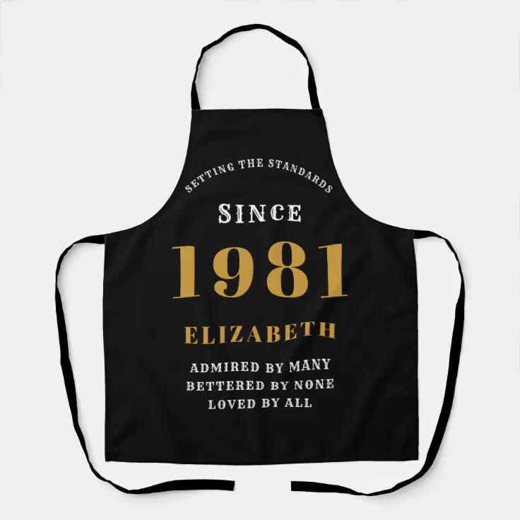 40th Birthday Born 1981 Black Gold Lady's Apron | Zazzle