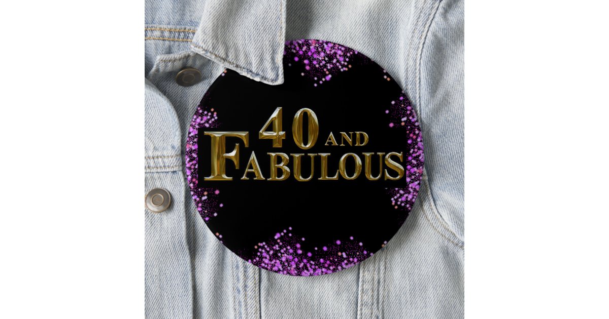 40th Birthday Button | Zazzle
