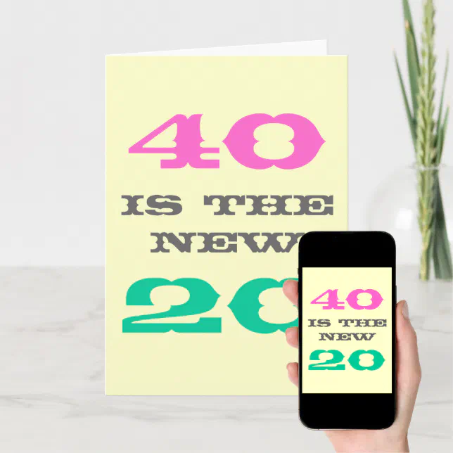 40th Birthday card | 40 is the new 20 | Zazzle