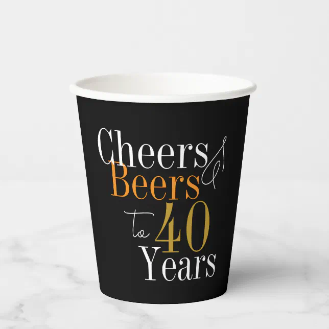 40th Birthday Cheers and Beers Black Gold Party Paper Cups | Zazzle