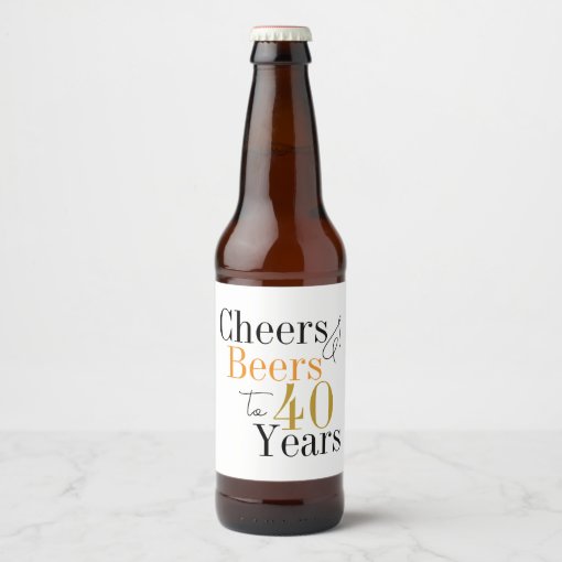 40th Birthday Cheers and Beers Party Beer Bottle Label | Zazzle