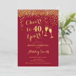 40th Birthday - Cheers To 40 Years Gold Red Invitation | Zazzle