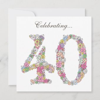 40th Birthday Floral Number 40 Custom Invitation | Zazzle