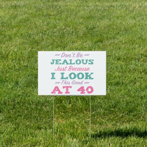 40th Birthday For Women Yard Sign | Zazzle