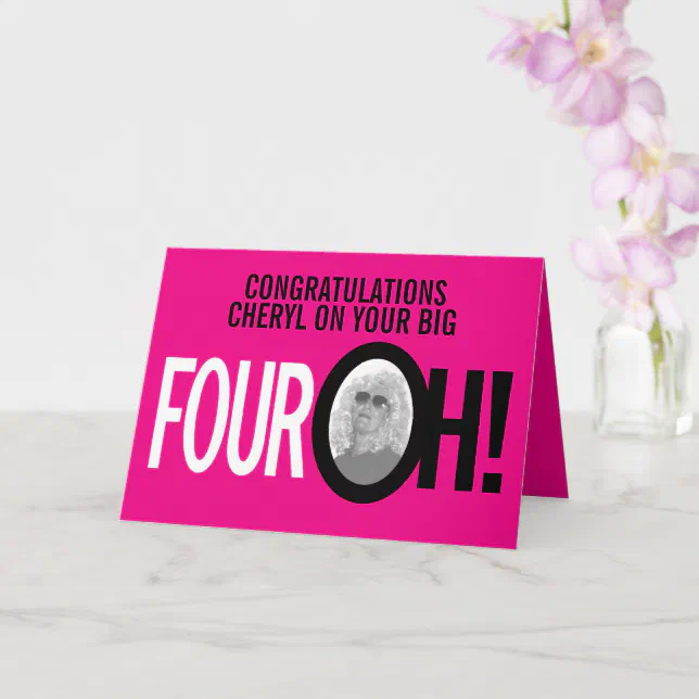 40th birthday FOUR OH! photo pink retro Card | Zazzle
