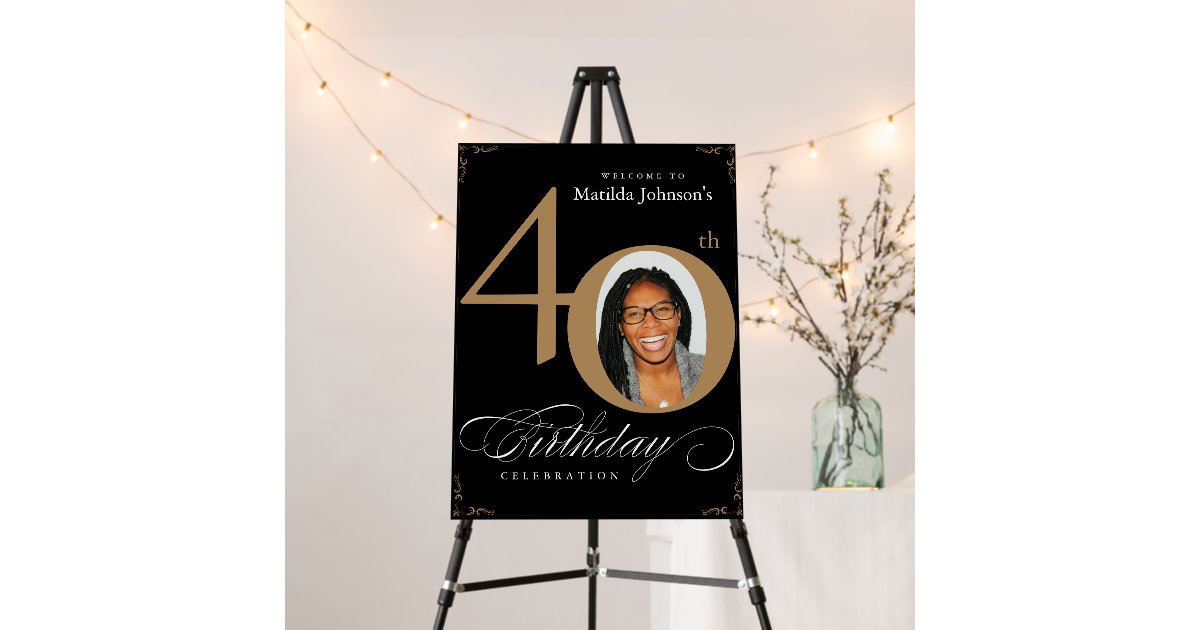 40th Birthday Gold Black Calligraphy Welcome Sign | Zazzle