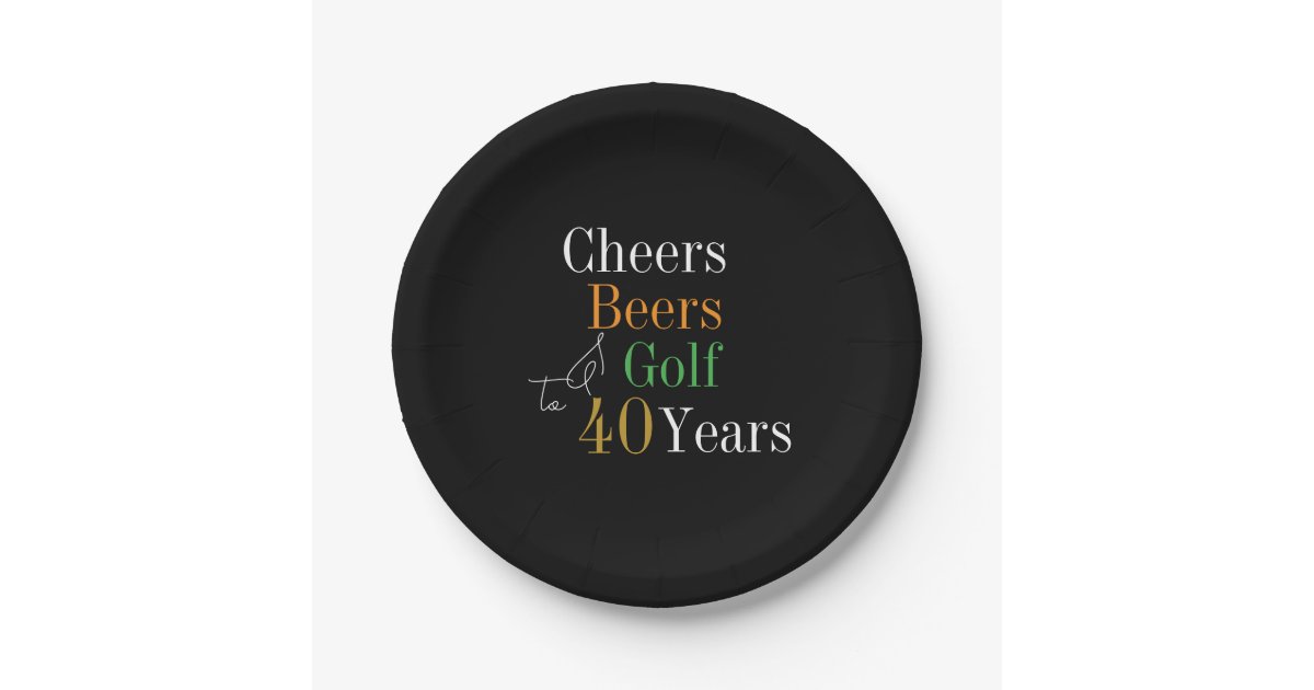 40th Birthday Golf Cheers Beers Black Gold Party Paper Plates | Zazzle